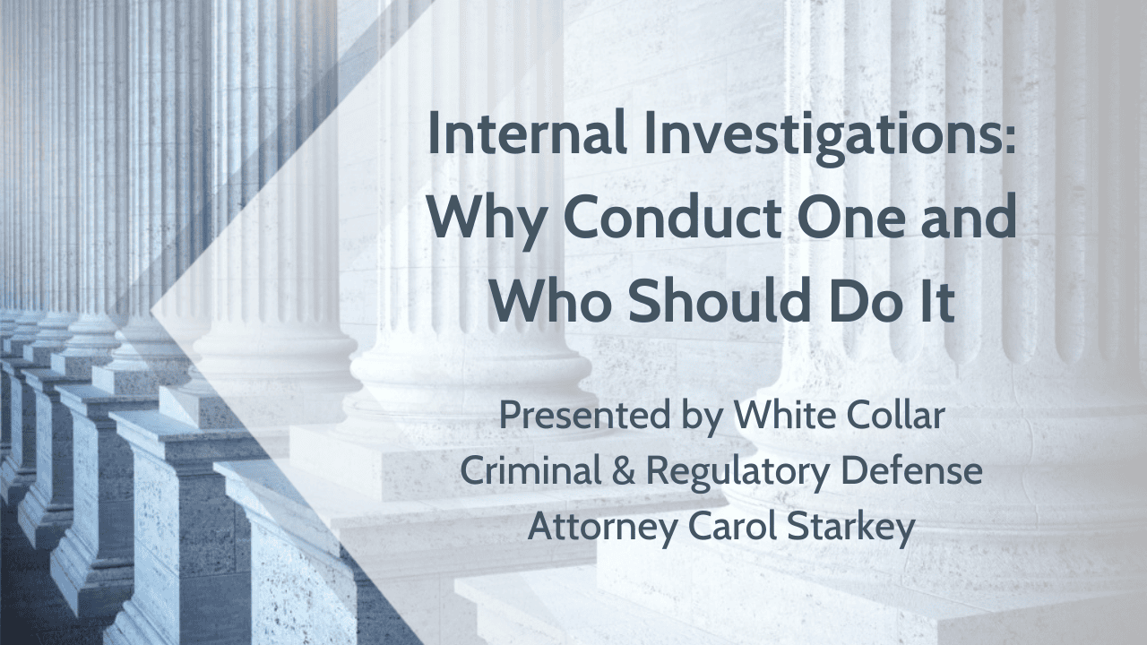 Internal Investigations: Why Conduct One and Who Should Do It | Conn ...